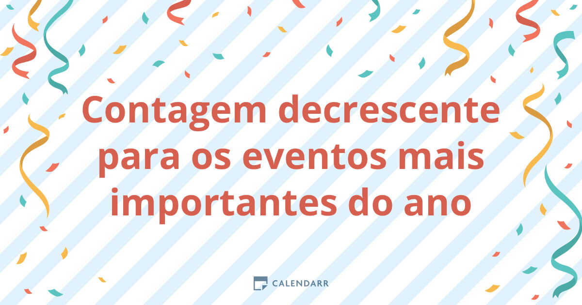 Contagem decrescente para os eventos mais importantes do ano - Calendarr