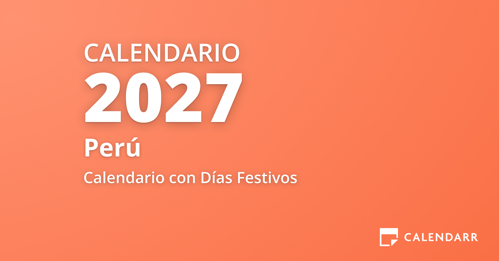 Feriados 2027 (Días Festivos y fechas conmemorativas de 2027 en Perú ...
