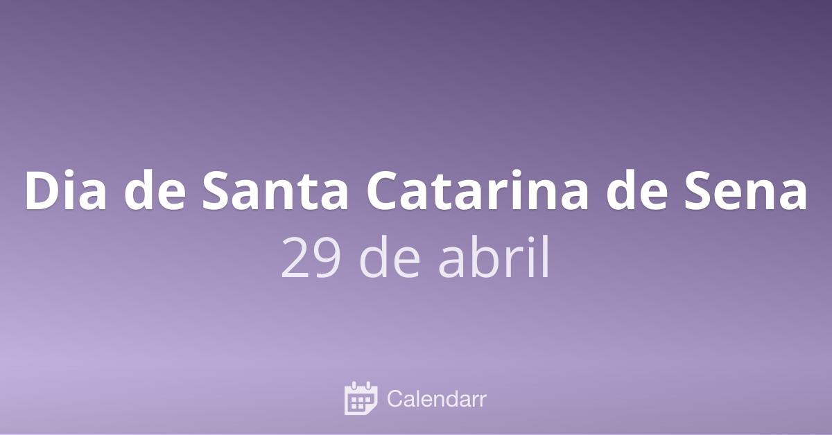 Dia de Santa Catarina de Sena