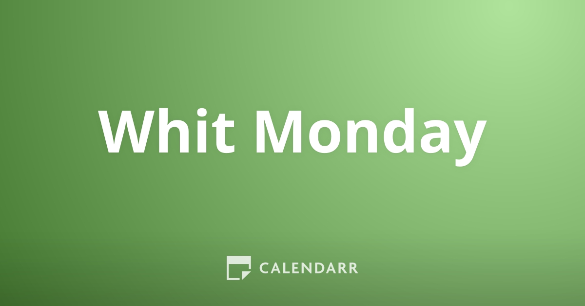 Whit Monday | 29 of may - Calendarr