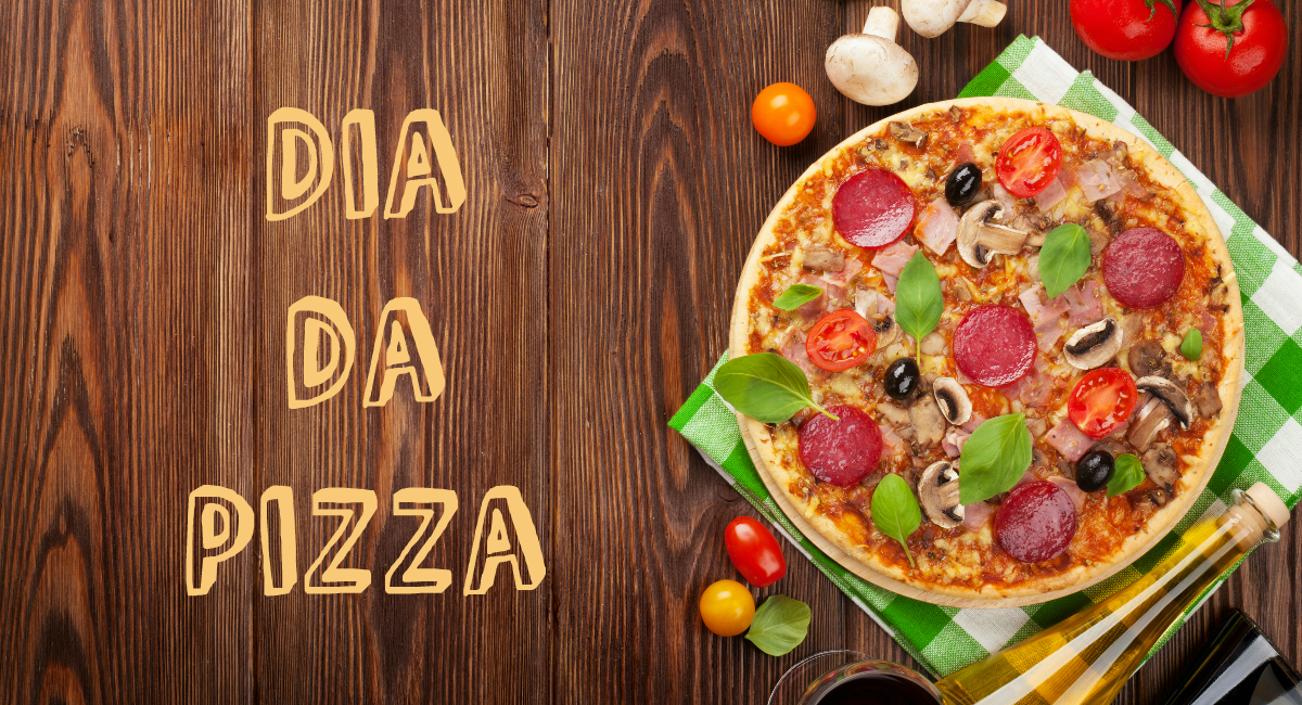 Dia da Pizza | 10 de julho