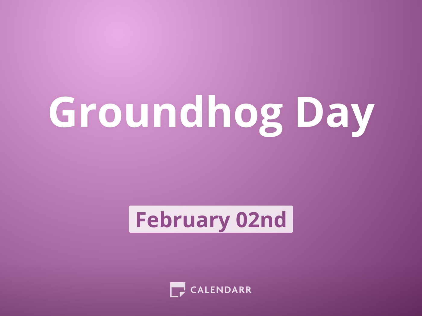 Groundhog Day | February 2 - Calendarr