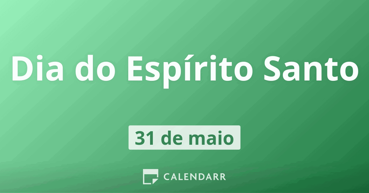 Dia do Espírito Santo | 31 de Maio - Calendarr