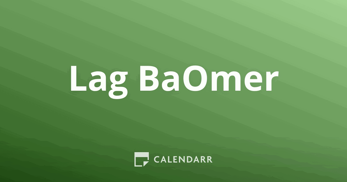 Lag BaOmer | May 18 - Calendarr