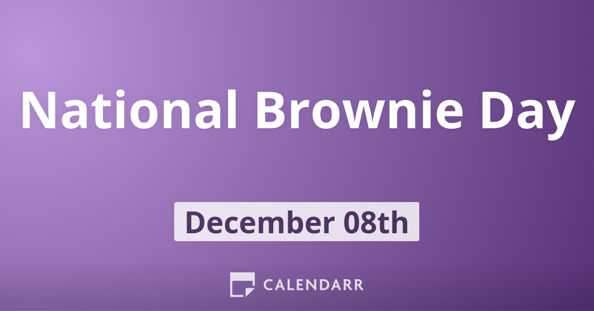 National Brownie Day | December 8 - Calendarr