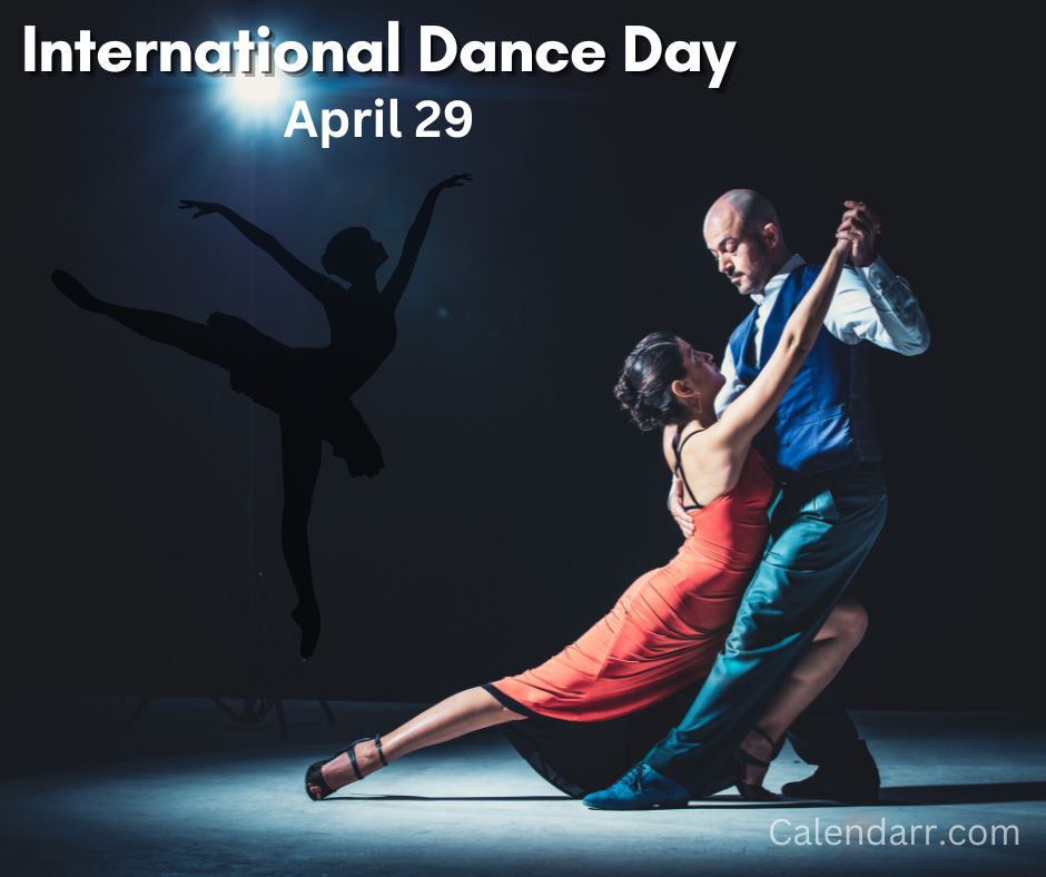 International Dance Day | April 29 - Calendarr