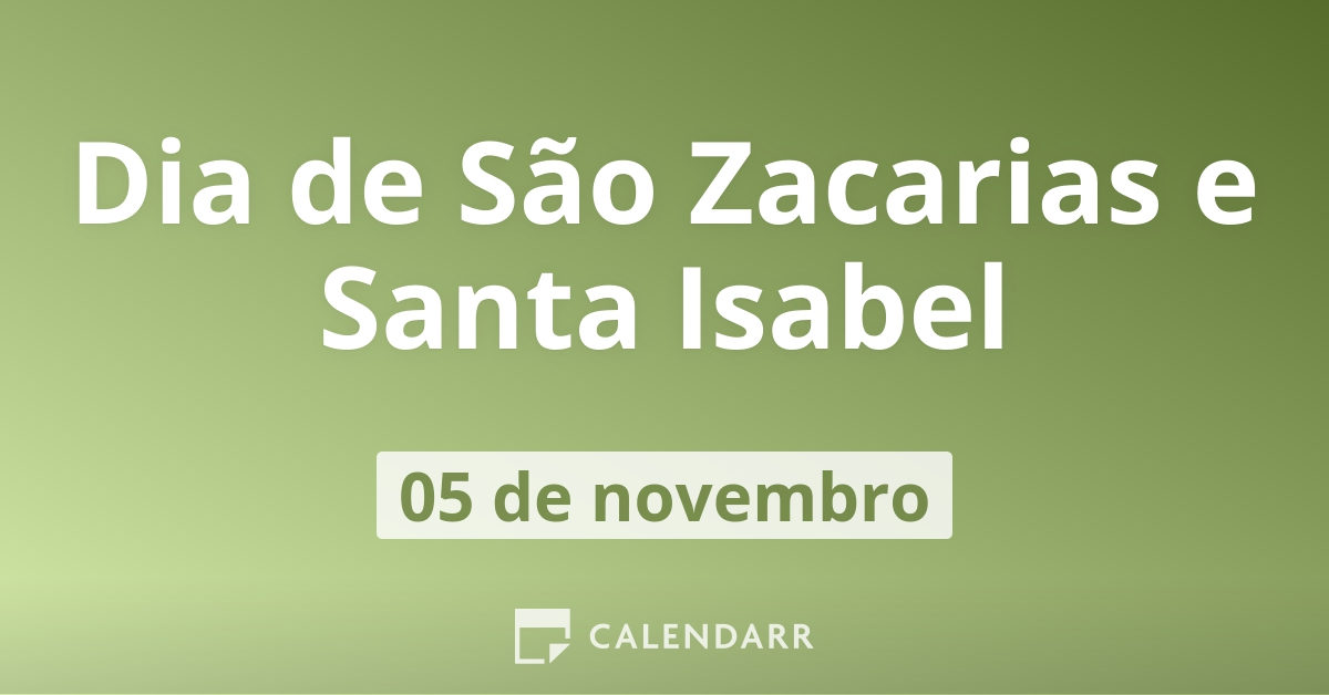 Dia De São Zacarias E Santa Isabel 5 De Novembro Calendarr