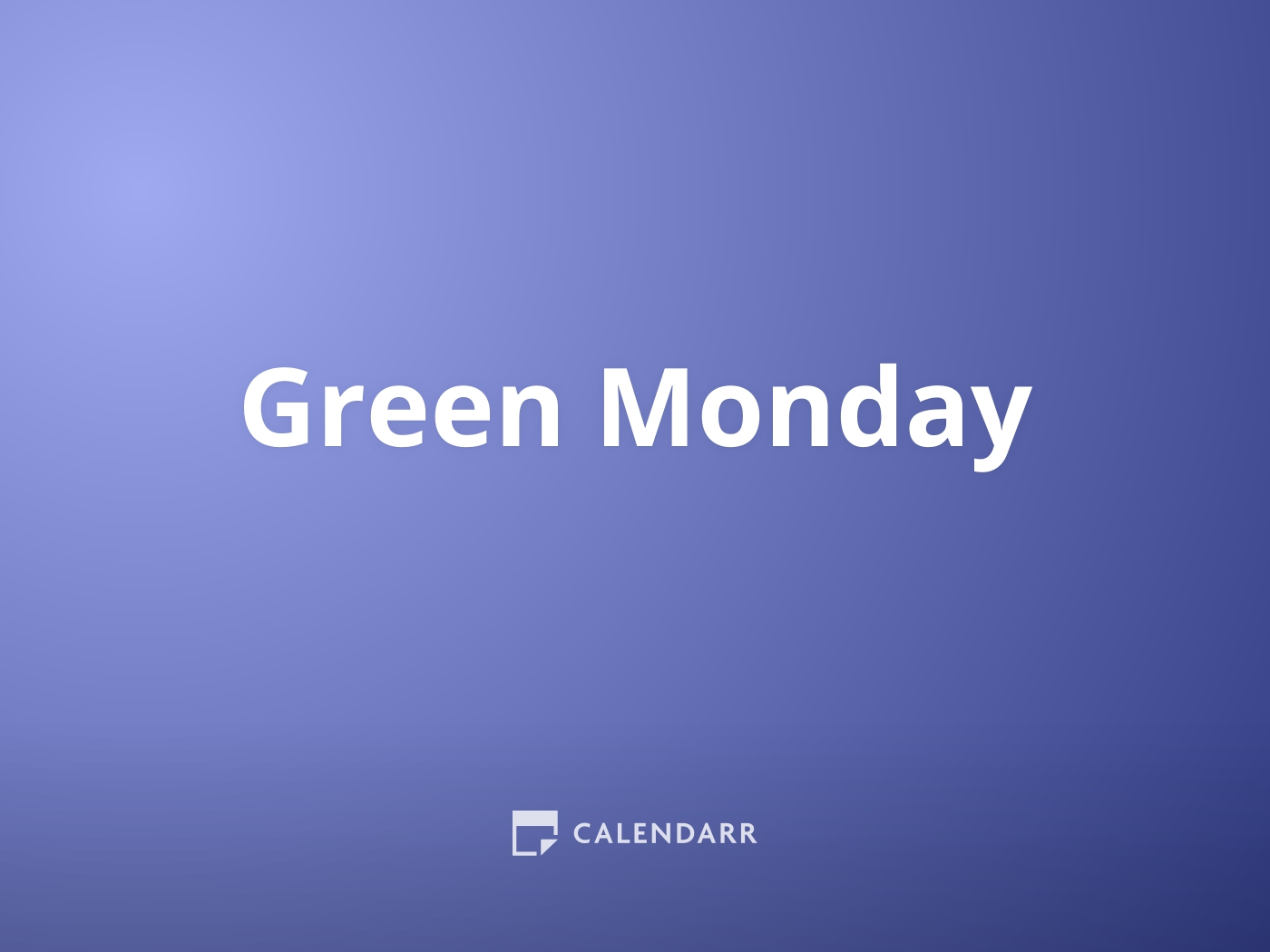 Green Monday | December 12 - Calendarr