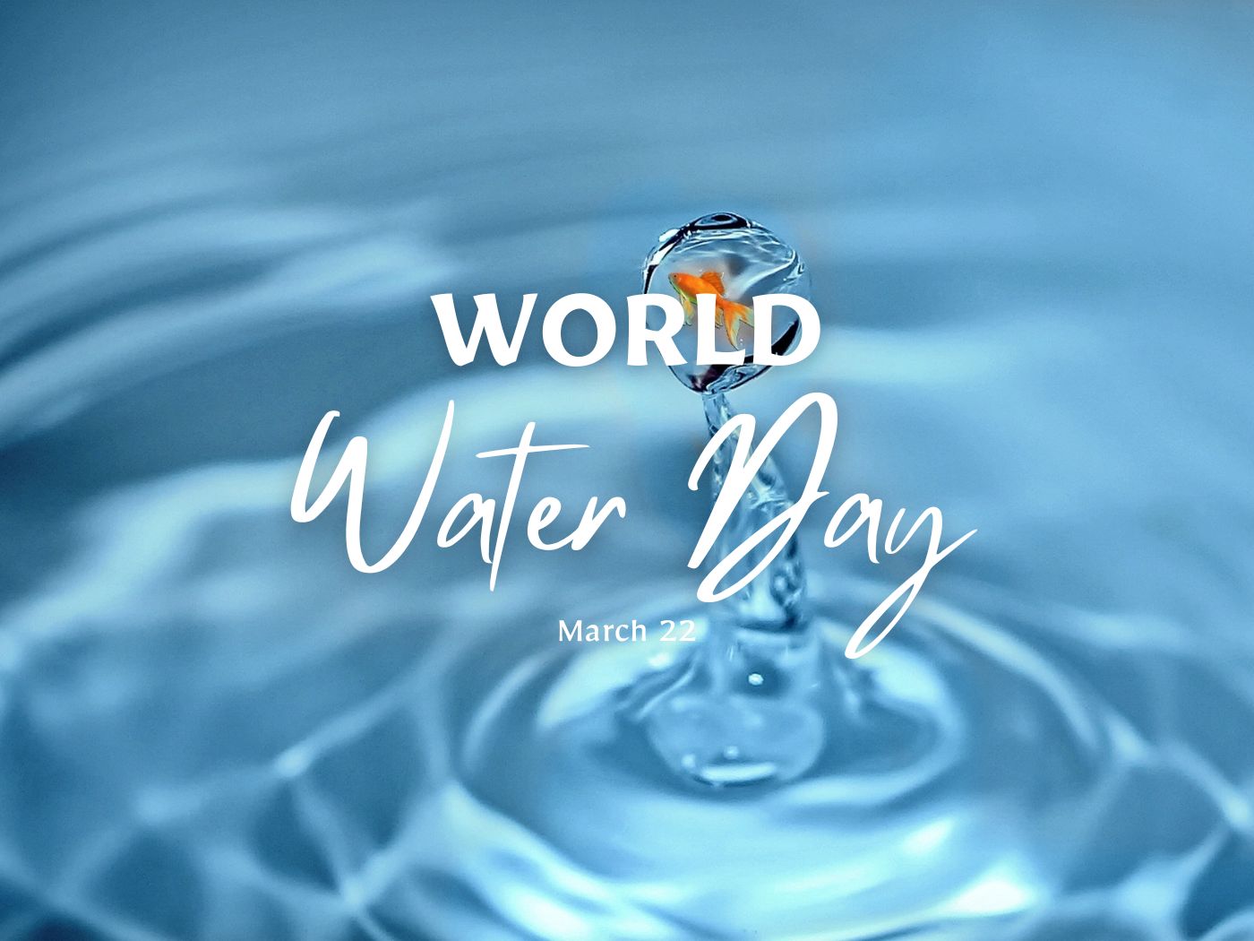 World Water Day On March 22 Focuses On Important Solutions - Calendarr