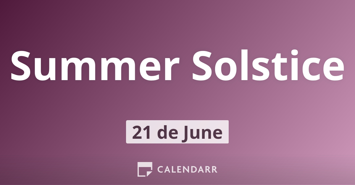 Summer Solstice | 21 of june - Calendarr