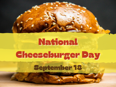 National Cheeseburger Day | September 18 - Calendarr