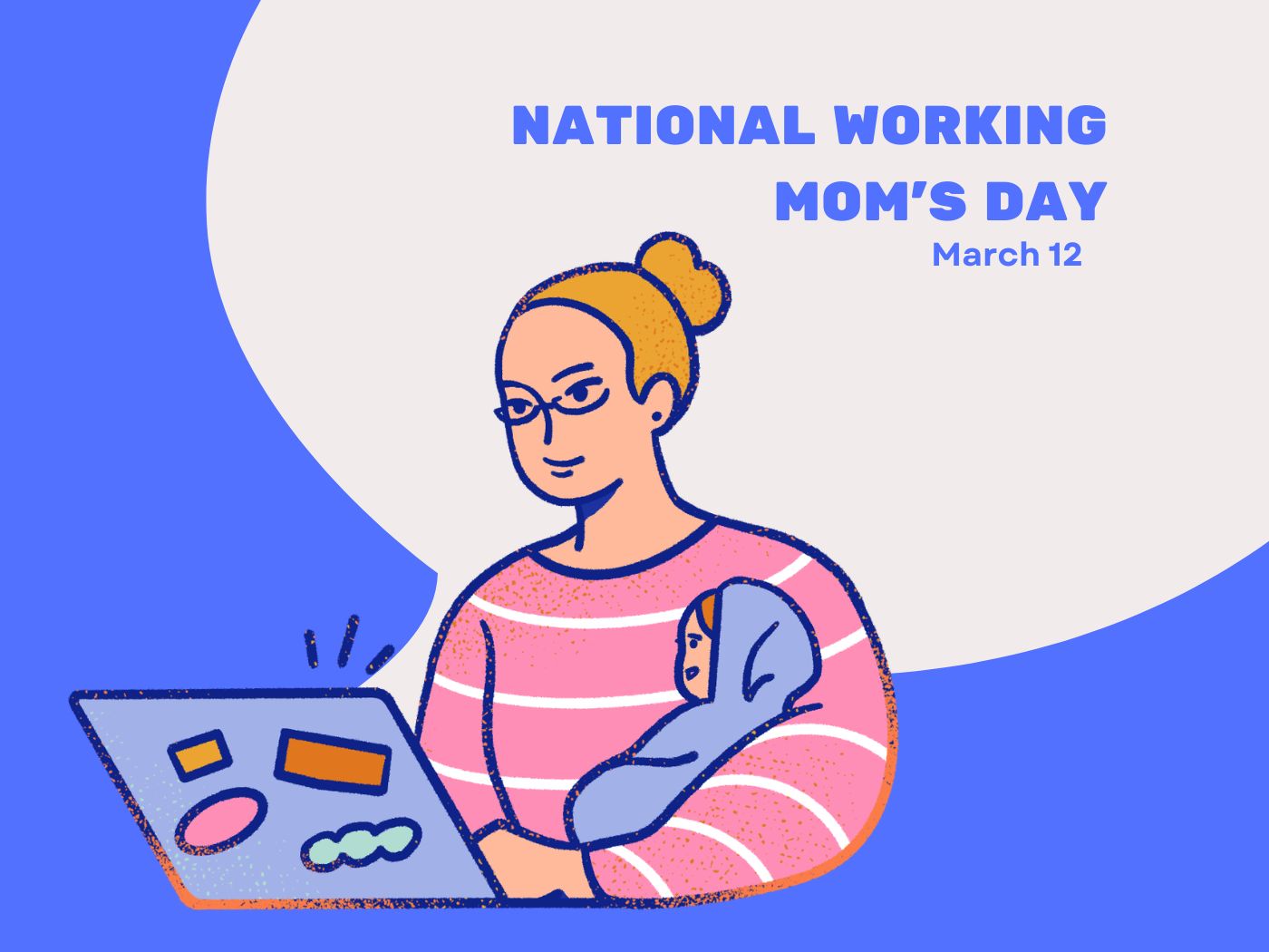 March 12 | National Working Mom's Day Honors Mothers Who Balances It ...