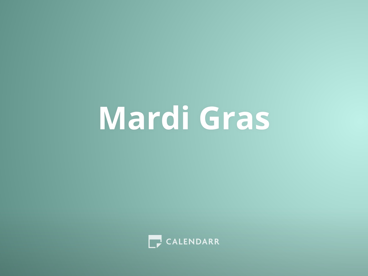 Mardi Gras | February 13 - Calendarr