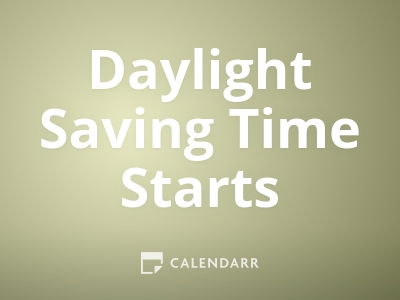 Daylight Saving Time Starts | March 12 - Calendarr
