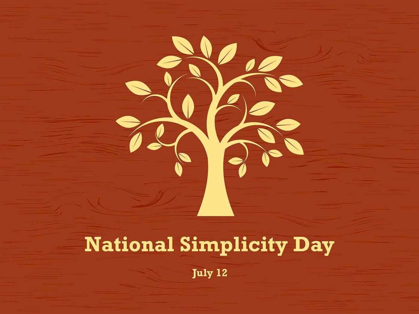 Celebrate National Simplicity Day And Embrace The Simple Life On July ...
