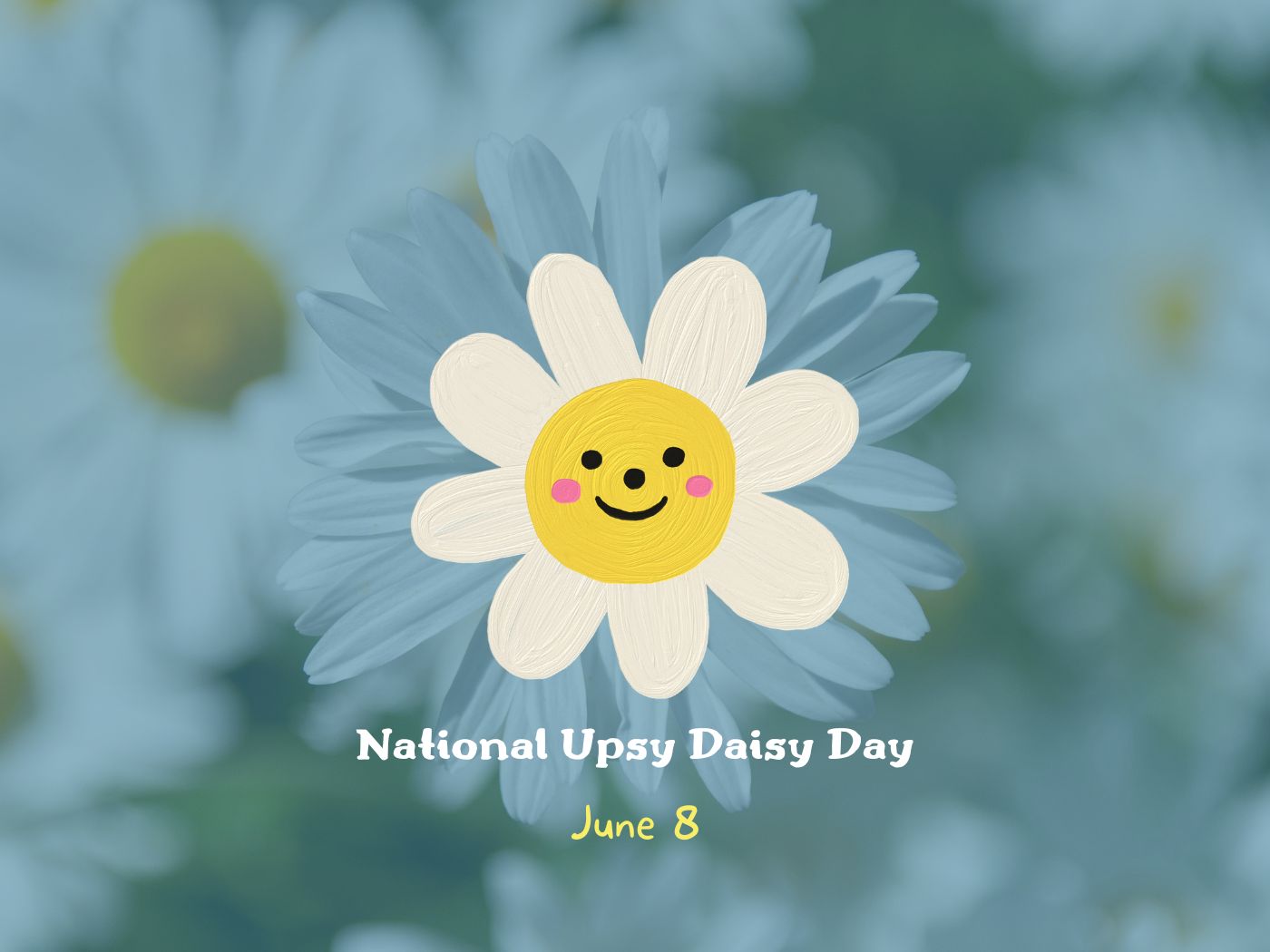 Upsy Daisy Day | June 8 - Calendarr