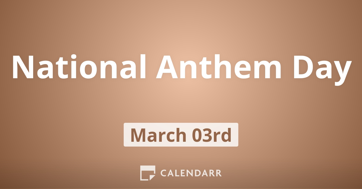 National Anthem Day | March 3 - Calendarr