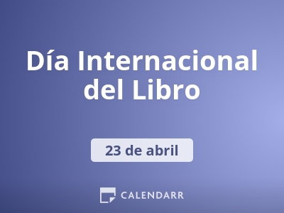 Día Internacional del Libro: 23 de abril.¡Descubre por qué se celebra ...