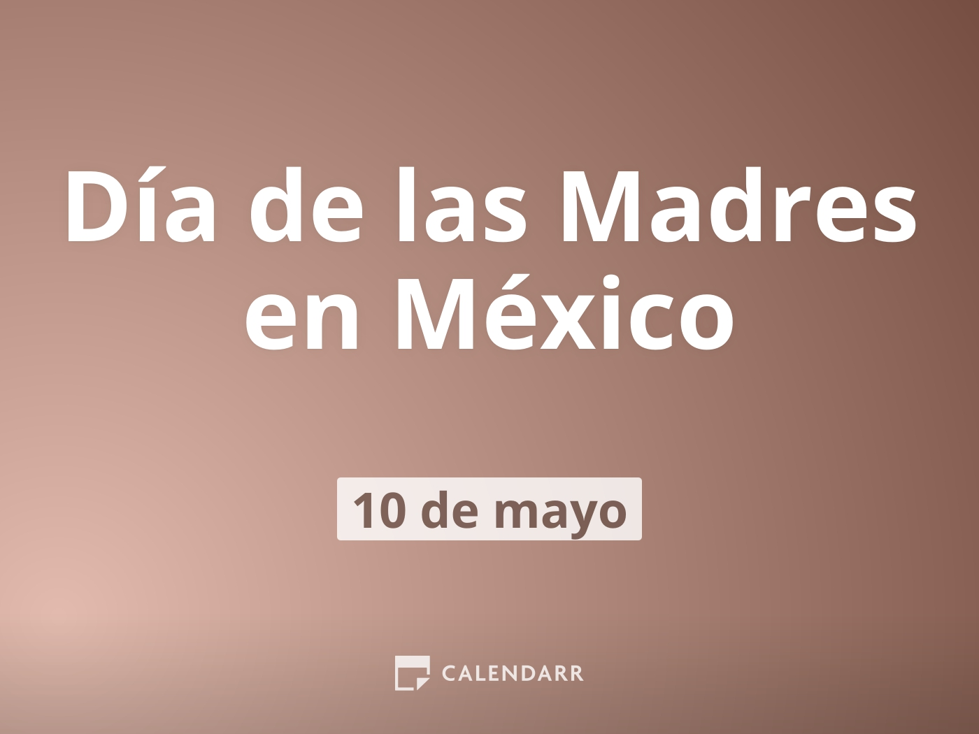 Día de las Madres en México | 10 de Mayo - Calendarr
