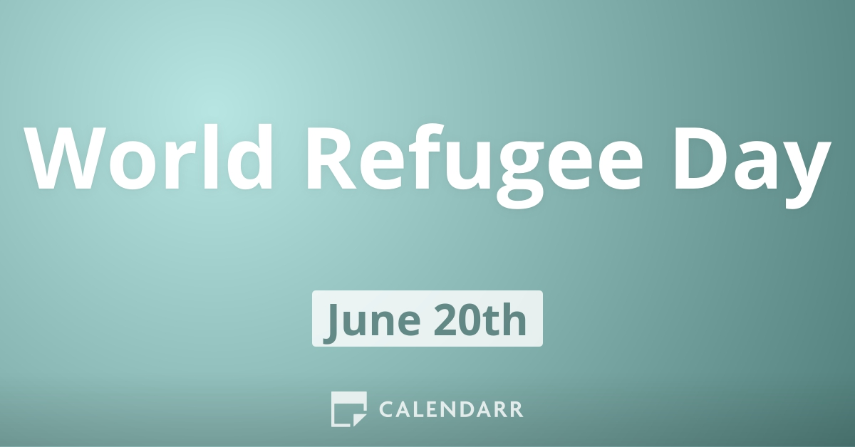 World Refugee Day | June 20 - Calendarr