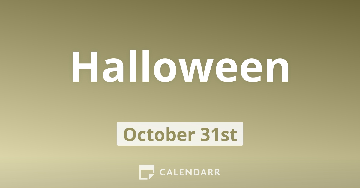 Halloween | October 31 - Calendarr