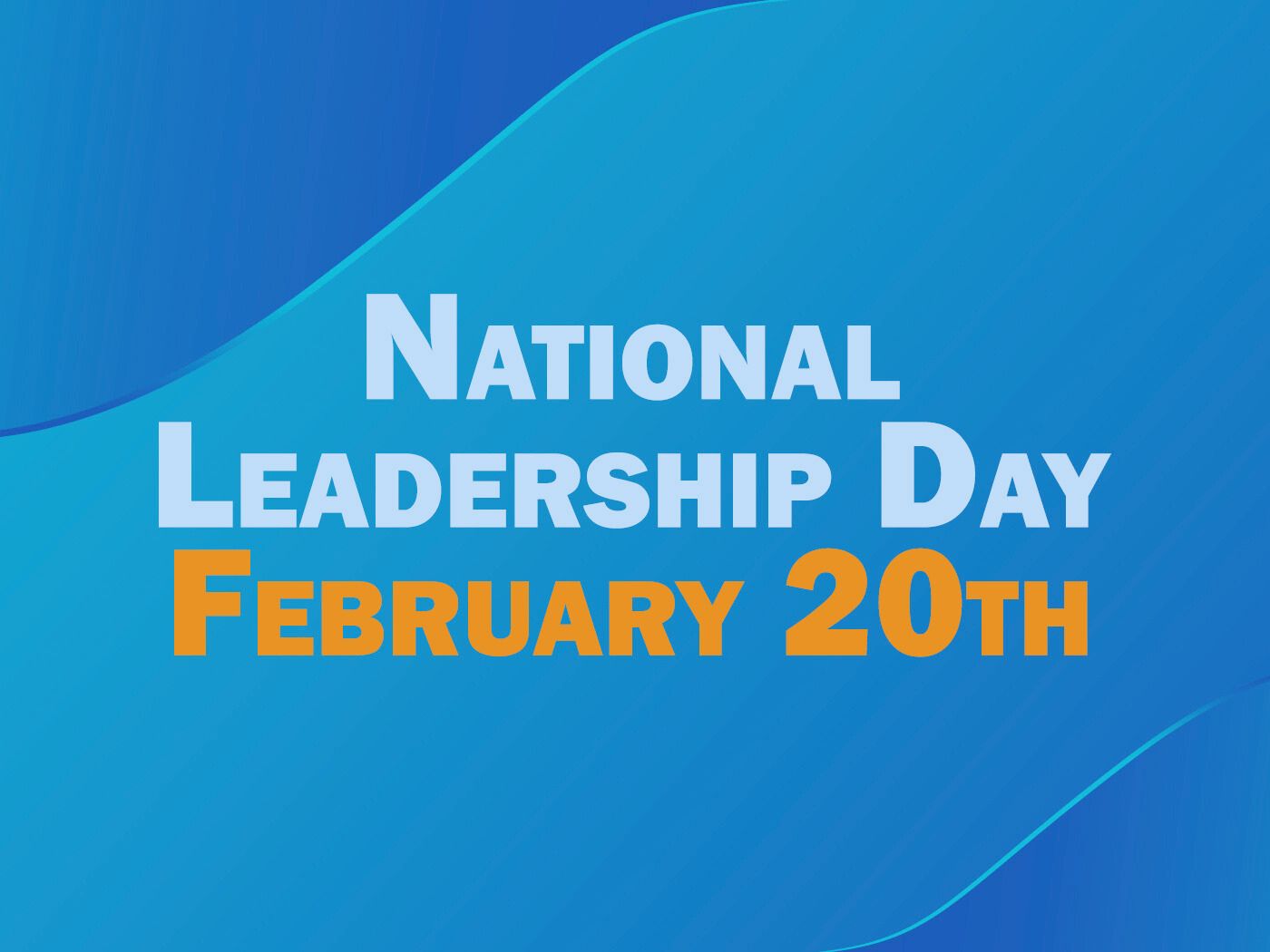 National Leadership Day | February 20 - Calendarr