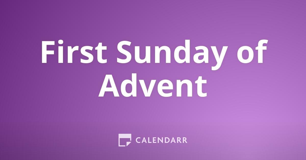 First Sunday of Advent | November 28 - Calendarr
