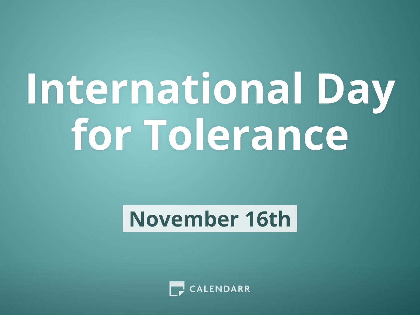International Day for Tolerance | November 16 - Calendarr