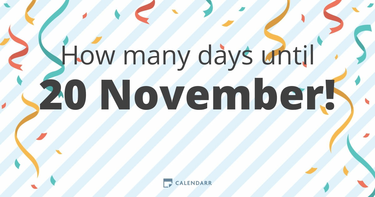 How many days until 20 November - Calendarr