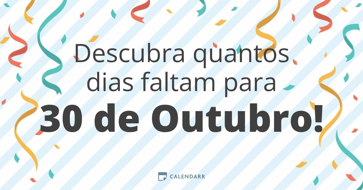 Descubra quantos dias faltam para 30 de Outubro - Calendarr