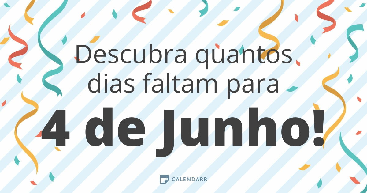 Descubra quantos dias faltam para 4 de Junho - Calendarr