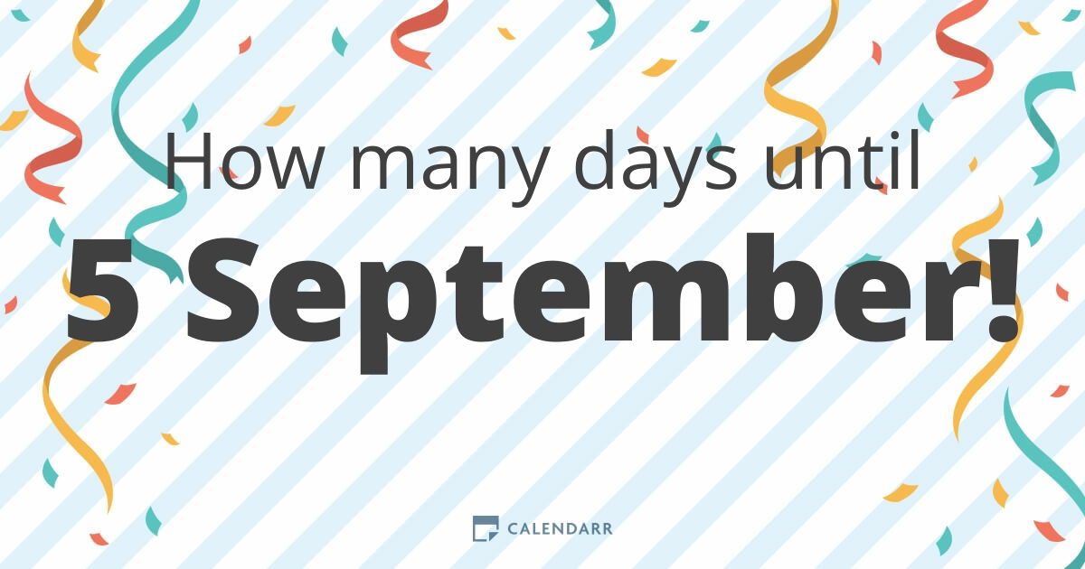 How many days until 5 September - Calendarr