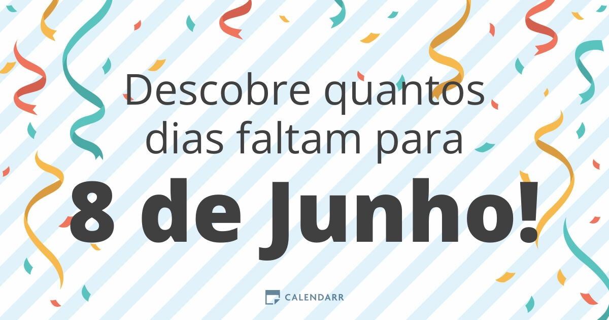Descobre quantos dias faltam para 8 de Junho - Calendarr