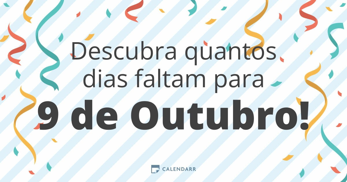 Descubra quantos dias faltam para 9 de Outubro - Calendarr