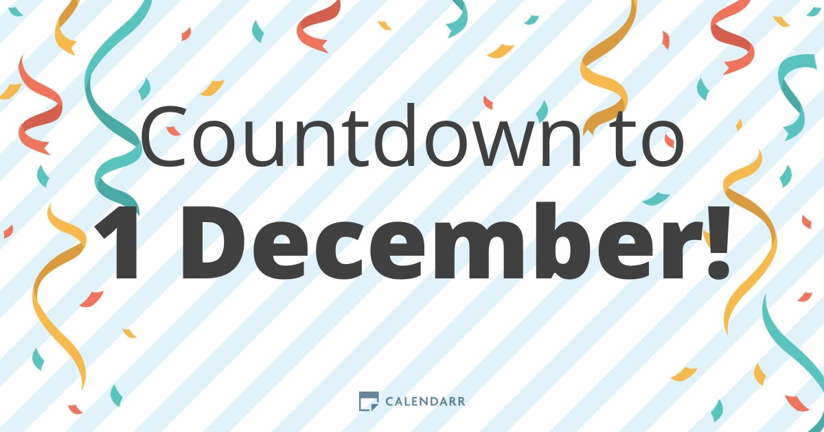 Countdown to 1 December - Calendarr