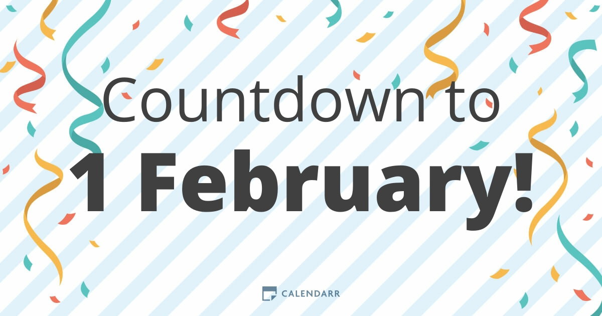 Countdown to 1 February - Calendarr