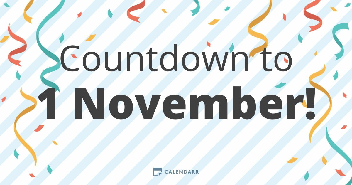 Countdown to 1 November - Calendarr