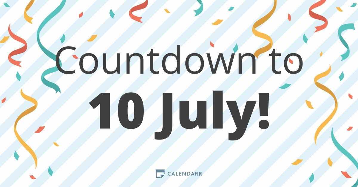 Countdown to 10 July - Calendarr