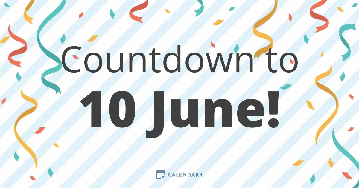 Countdown to 10 June - Calendarr