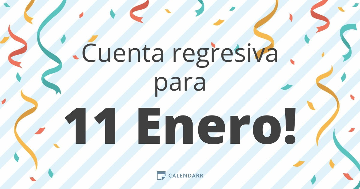 Cuenta regresiva para 11 Enero - Calendarr