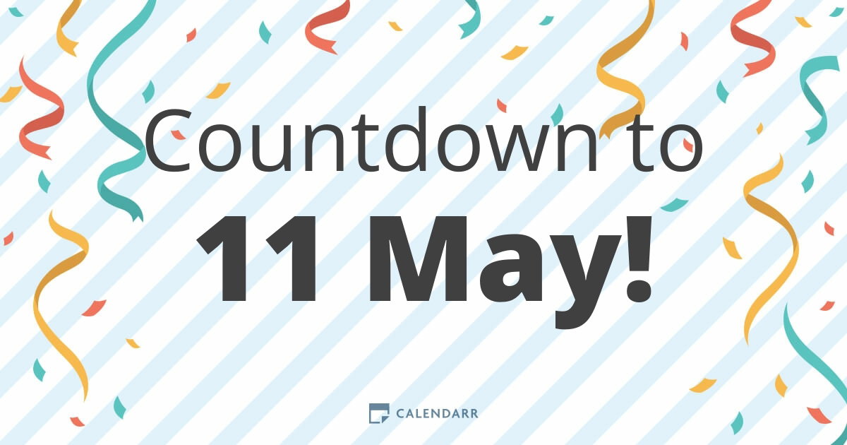 Countdown to 11 May - Calendarr
