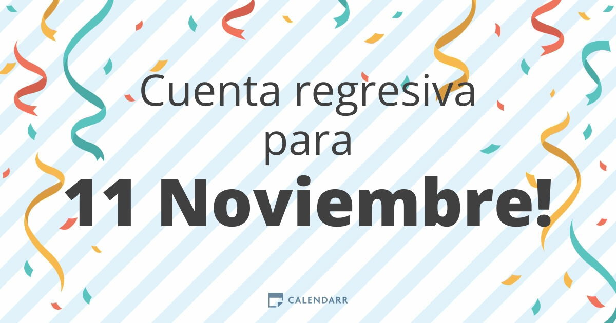 Cuenta regresiva para 11 Noviembre - Calendarr