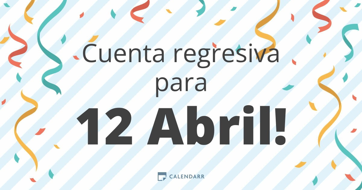 Cuenta regresiva para 12 Abril - Calendarr