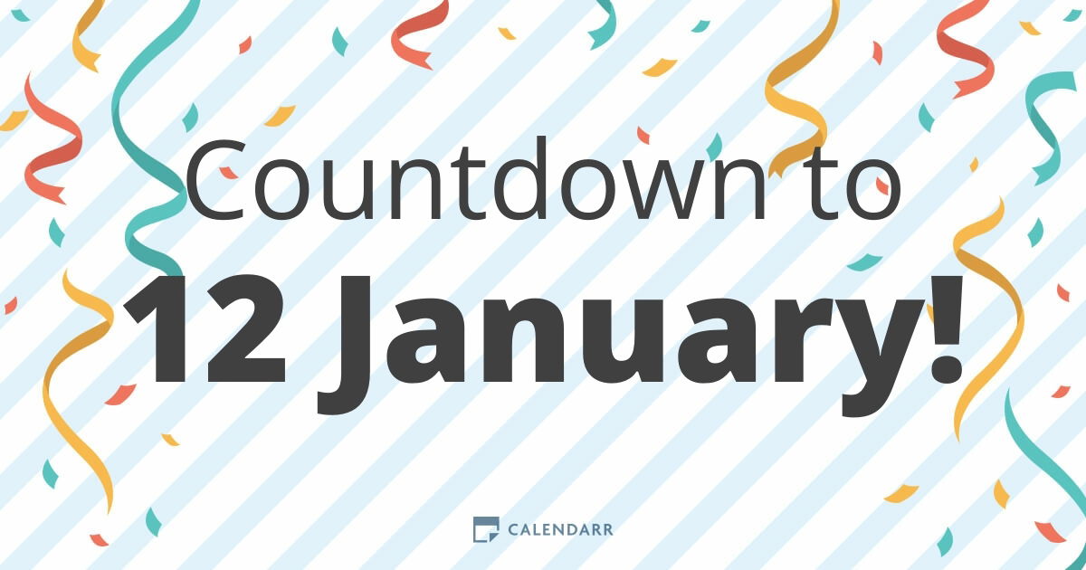 Countdown to 12 January - Calendarr