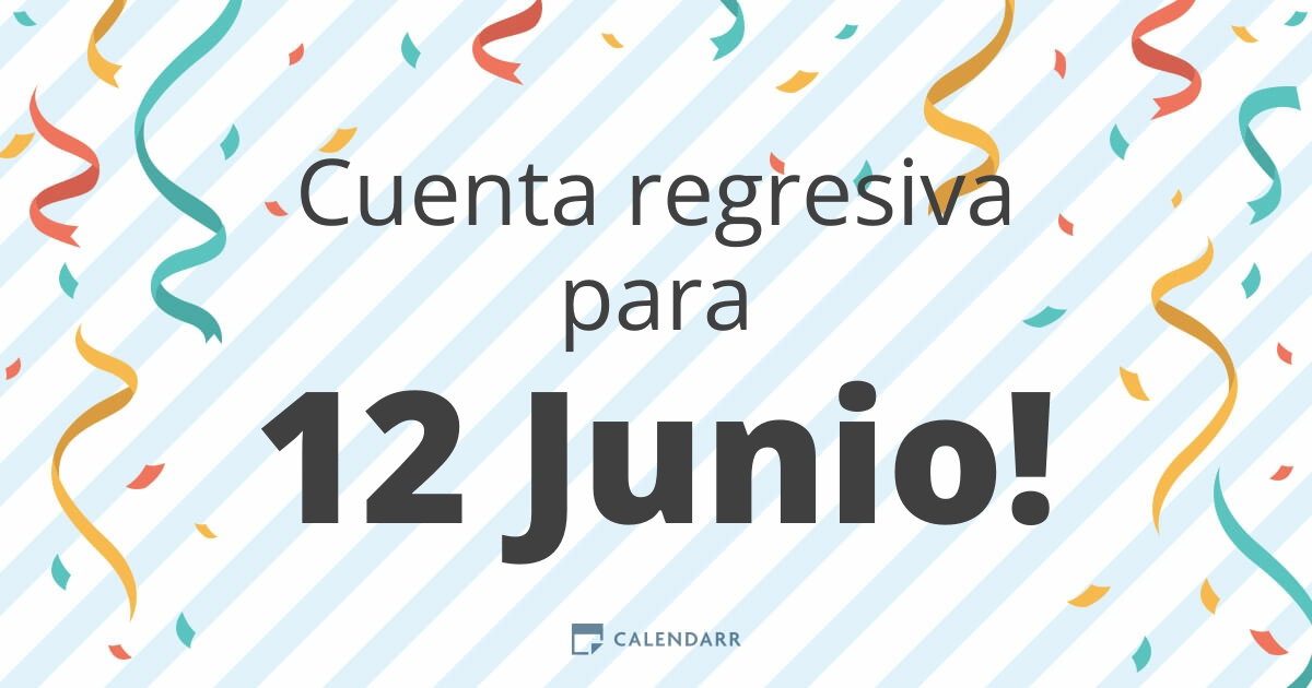 Cuenta regresiva para 12 Junio - Calendarr