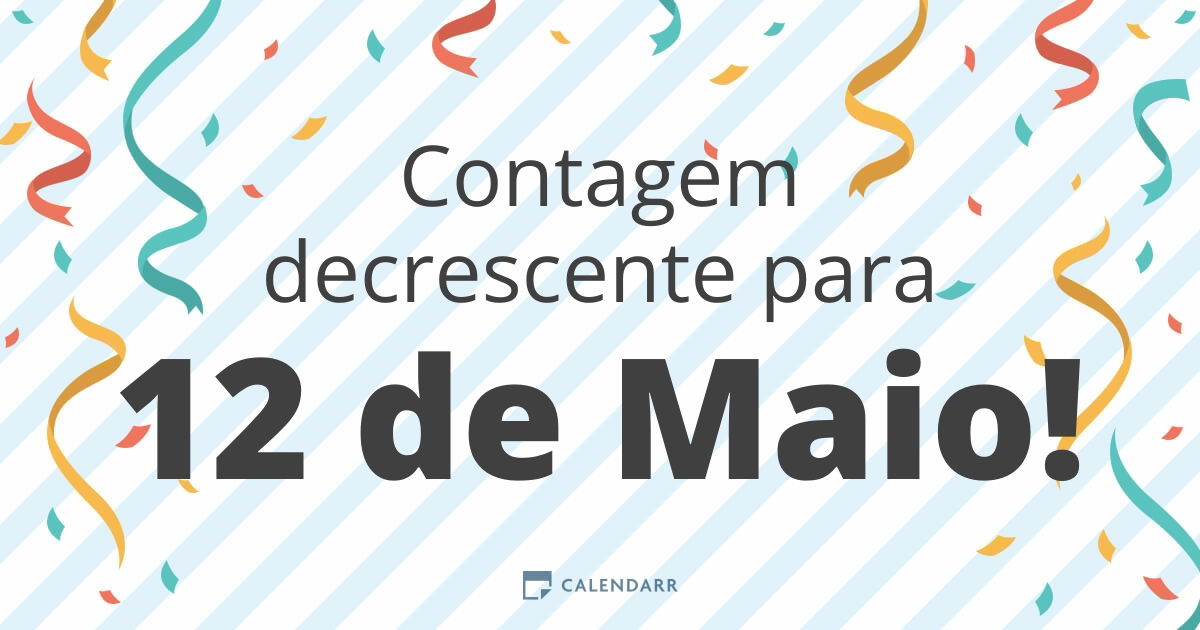 Contagem decrescente para 12 de Maio - Calendarr