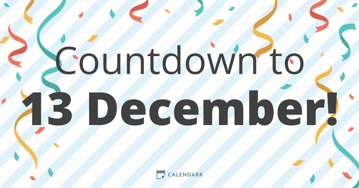 Countdown to 13 December - Calendarr