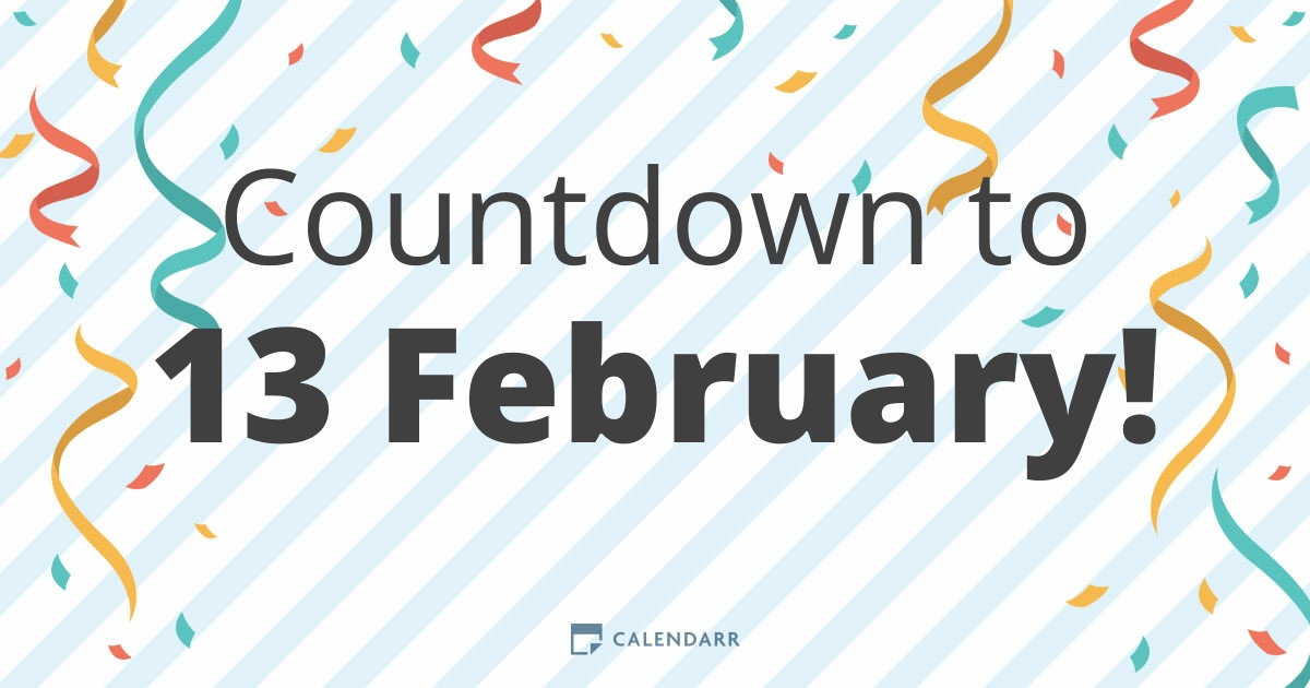 Countdown to 13 February - Calendarr