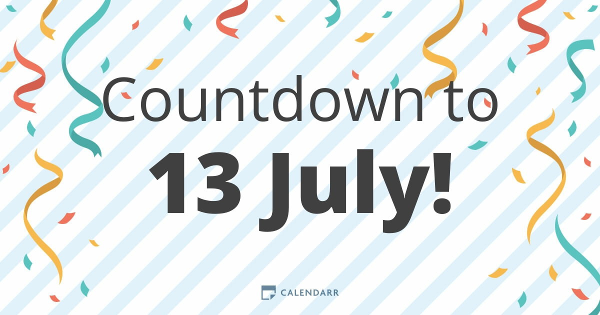 Countdown to 13 July - Calendarr