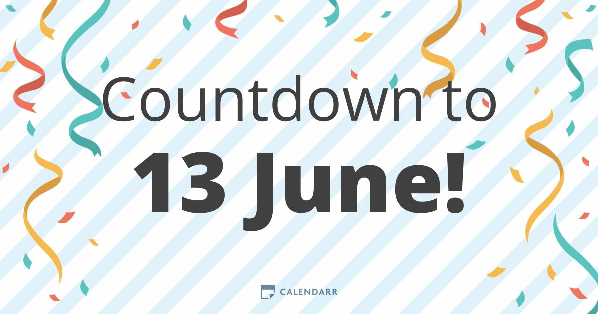 Countdown to 13 June - Calendarr